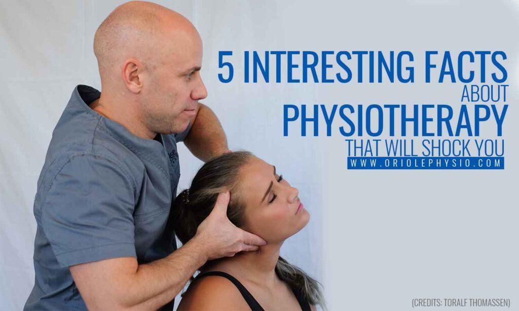 5 Interesting Facts about Physiotherapy That Will Shock You | Oriole ...