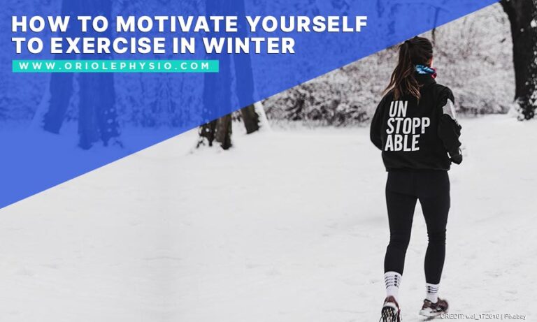 How to Motivate Yourself to Exercise in Winter | Oriole Physiotherapy ...