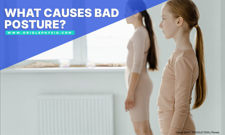 What Causes Bad Posture? | Oriole Physiotherapy & Rehabilitation Center