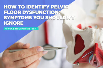 How to Identify Pelvic Floor Dysfunction: Symptoms You Shouldn’t Ignore ...
